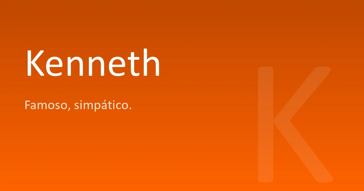 Kenneth | Significado, origem e curiosidades do nome